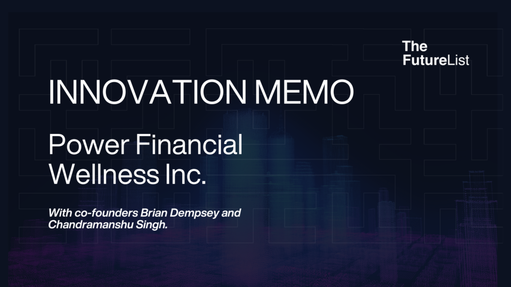Innovation Memo: Power Financial Wellness with co-founders Brian ...