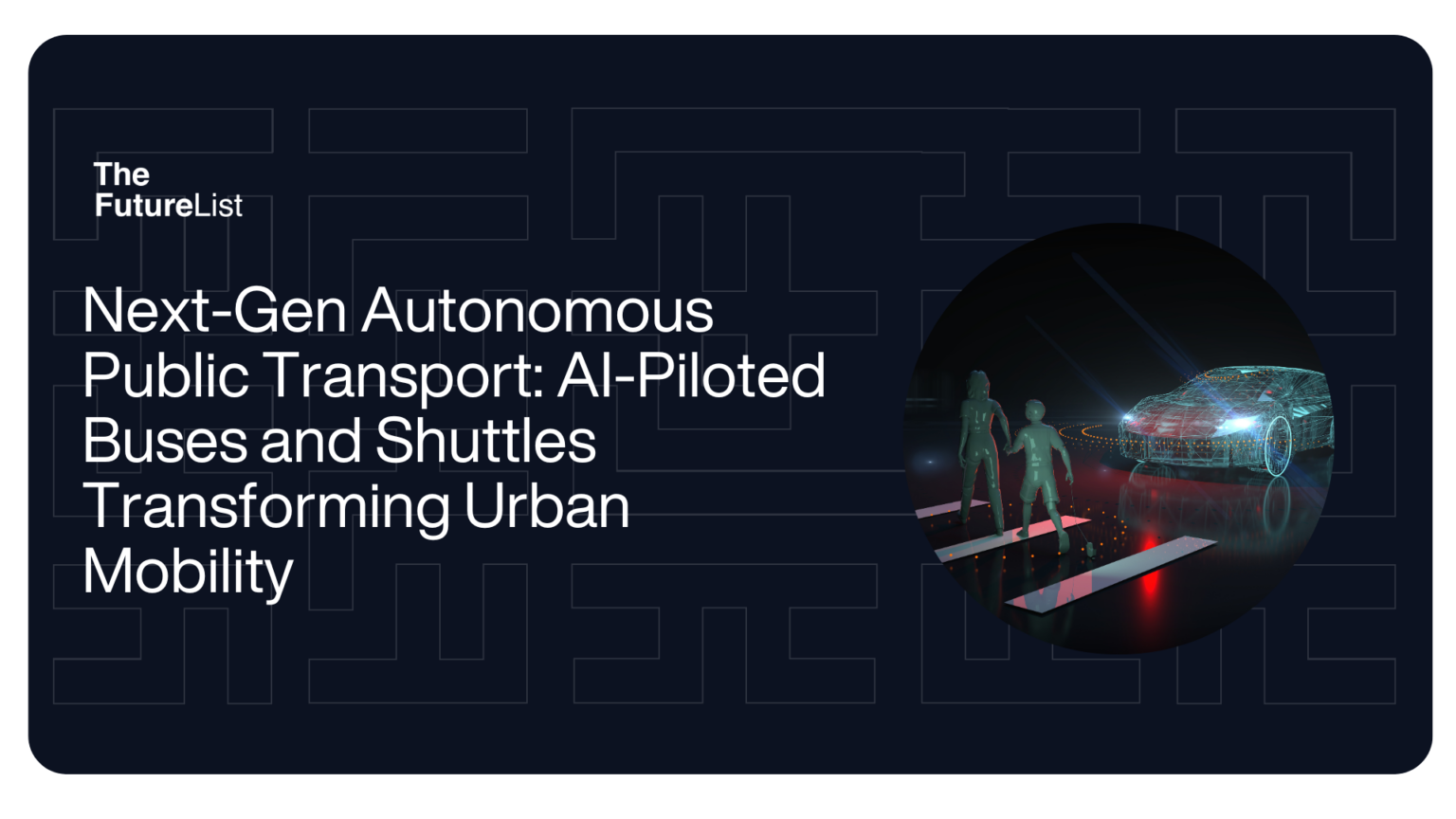 Next-Gen Autonomous Public Transport: AI-Piloted Buses and Shuttles ...