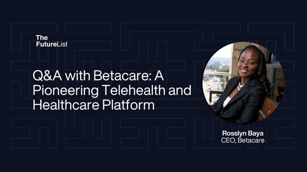 Q&A with Betacare: A Pioneering Telehealth and Healthcare Platform ...