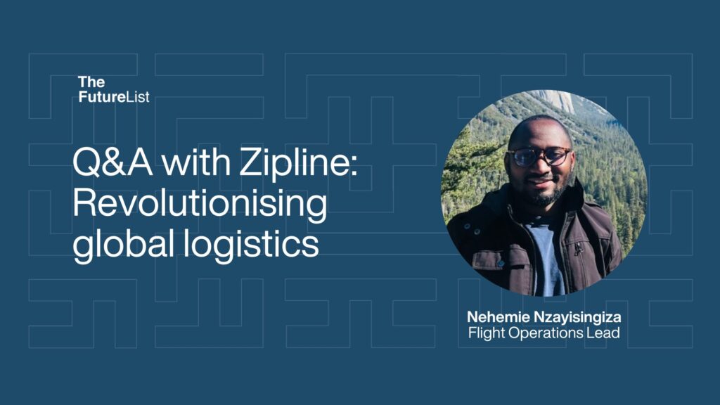 Q&A with Zipline: Revolutionising Logistics in Rwanda - The FutureList ...