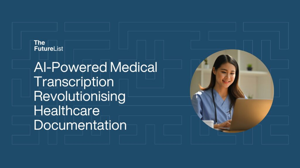 AI-Powered Medical Transcription Revolutionising Healthcare ...