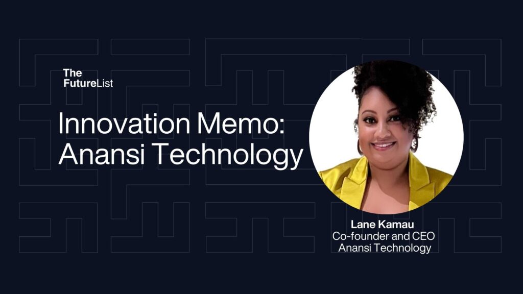 Innovation Memo: Featuring Lane Kamau, Co-founder of Anansi Technology ...