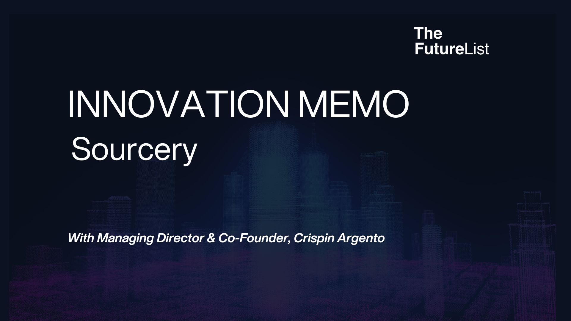 Innovation Memo With Managing Director Co Founder Of Sourcery Innovation Memo With Managing Director Co Founder Of Sourcery