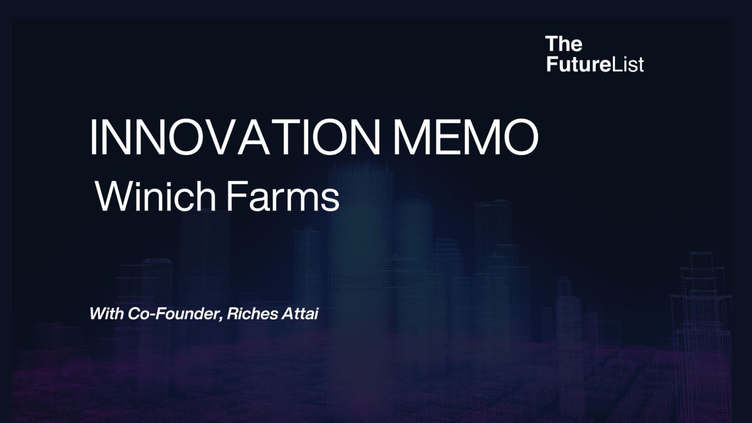 Innovation Memo: With Co-Founder of Winich Farms, Riches Attai - The ...