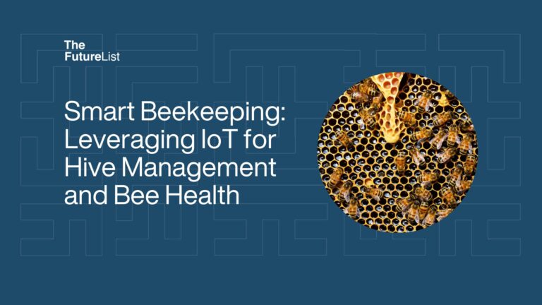 Smart Beekeeping: Leveraging IoT for Hive Management and Bee Health - The FutureList - Step into ...