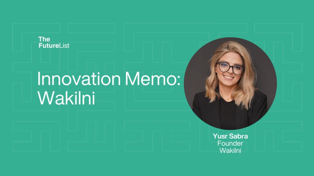 Innovation Memo: Featuring Yusr Sabra, Founder of Wakilni - The ...